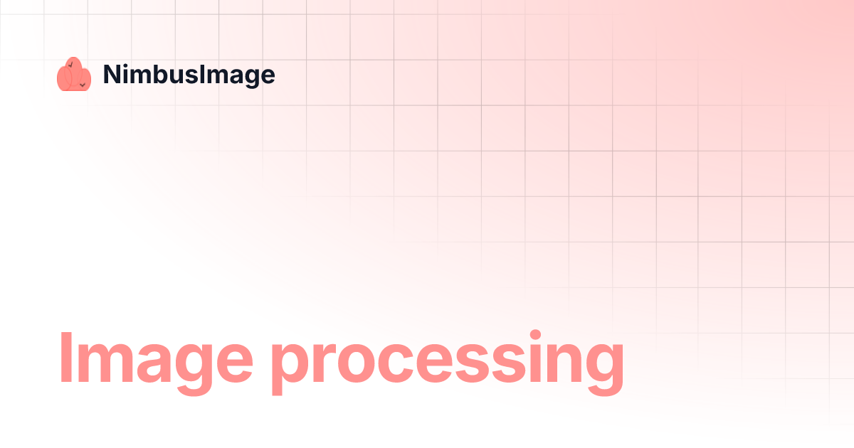 Image processing | NimbusImage